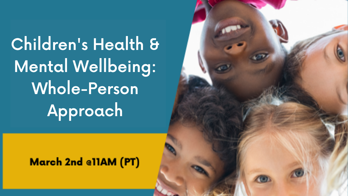 Children’s Health & Mental Wellbeing: Whole-Person Approach | Event ...
